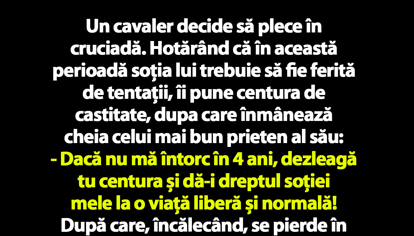 BANC | Un cavaler pleacă în cruciadă și îi pune soției lui centura de ...
