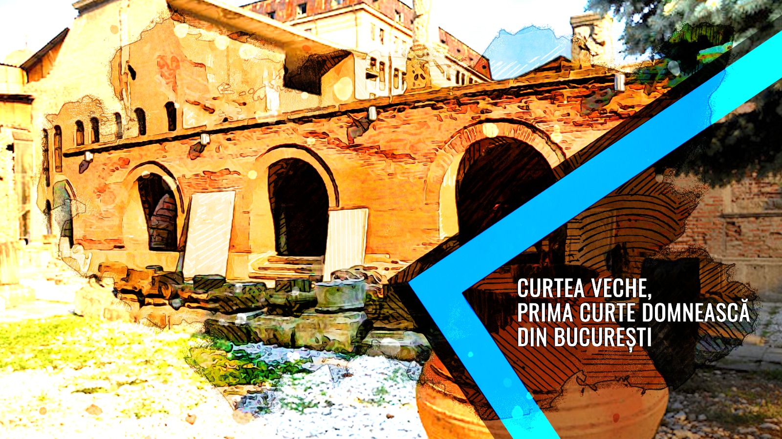 Curtea Veche, prima curte domnească din București. Află lucruri ...