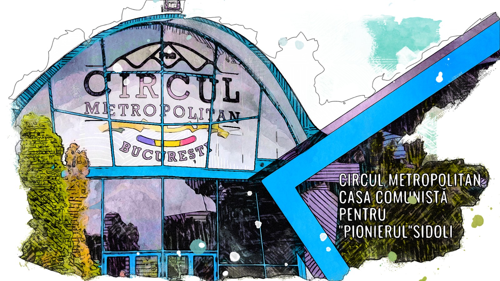 Circul de Stat din București, istoria unui monument istoric declarat ...