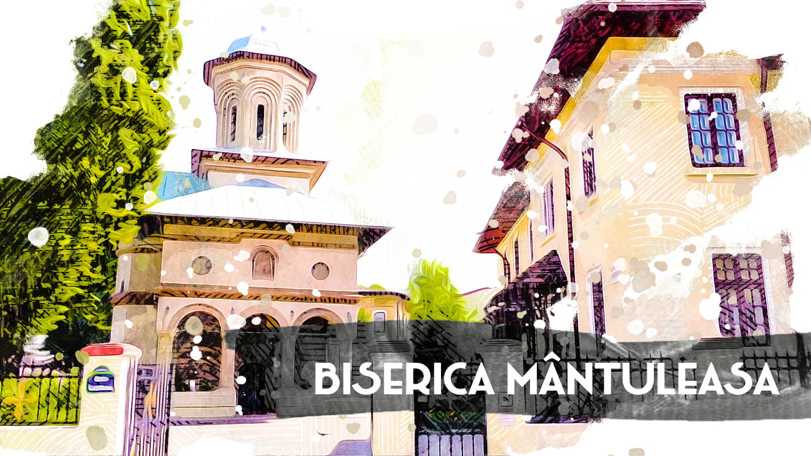 Biserica Mântuleasa, cel mai vechi lăcaș de cult din București ...