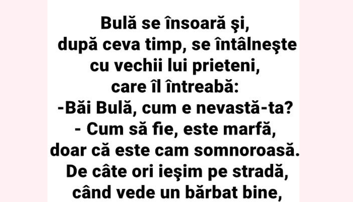 BANC | "Bulă, cum e nevastă-ta?"
