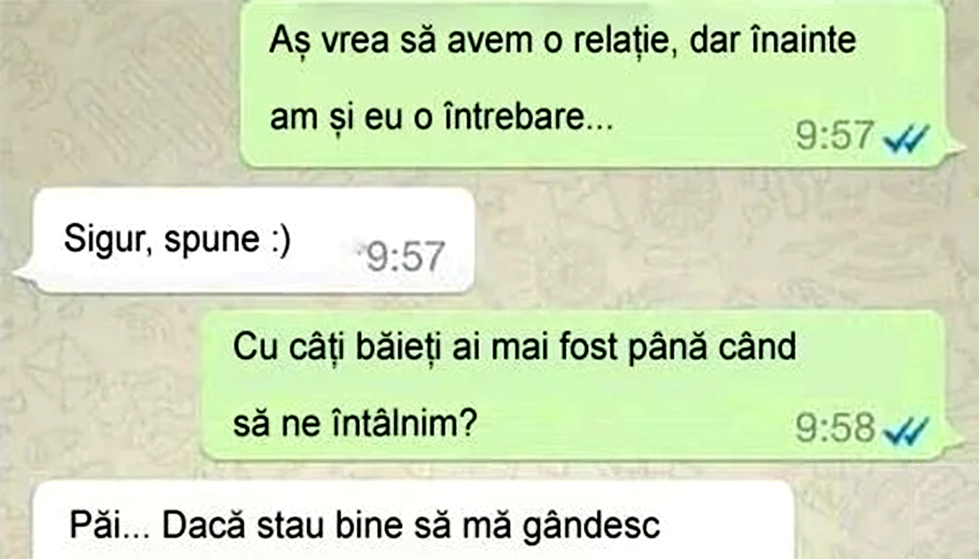 BANCUL ZILEI | "Cu câți băieți ai mai fost până să ne întâlnim?"
