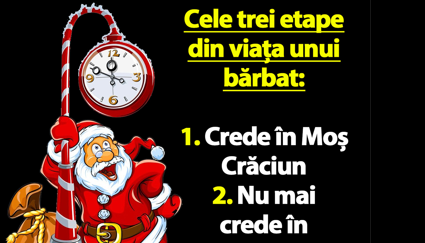 BANCUL ZILEI | Cele 3 etape din viața unui bărbat: "1. Crede în Moș Crăciun.."