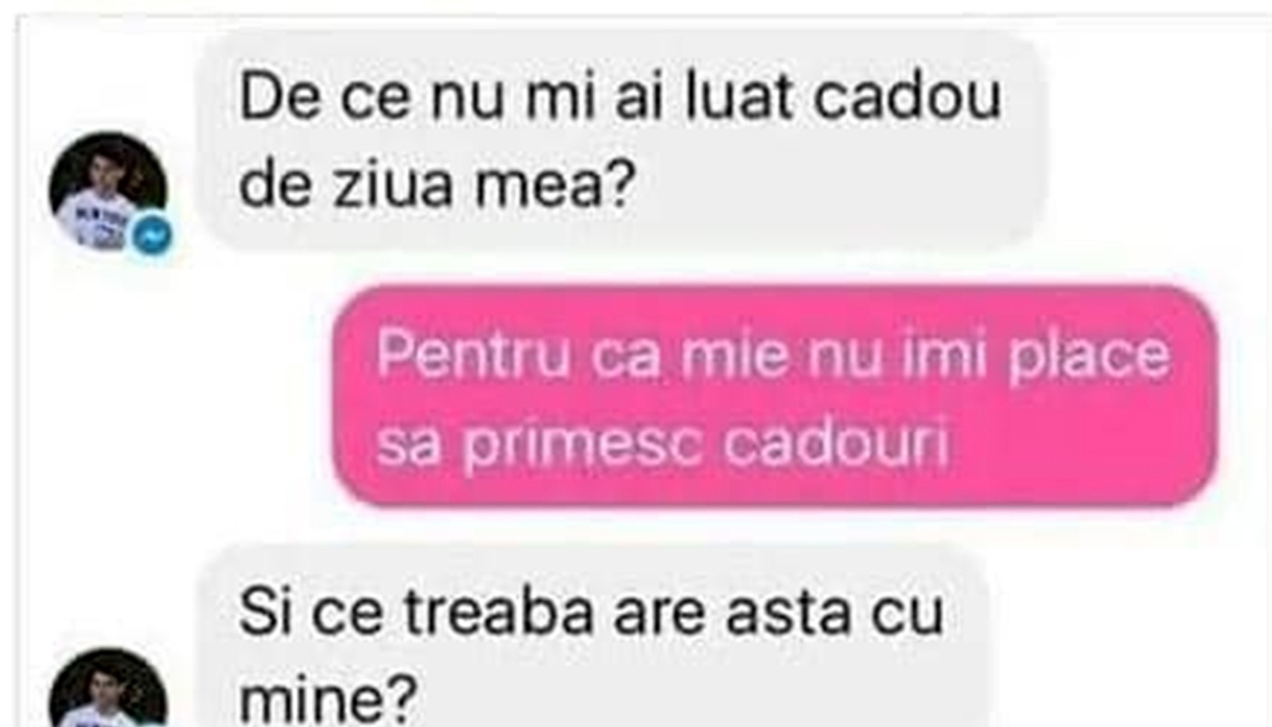 BANCUL ZILEI | "De ce nu mi-ai luat cadou de ziua mea?"