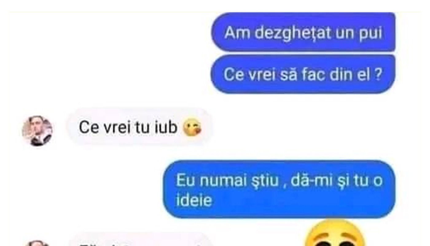 BANCUL ZILEI | "Am dezghețat un pui, ce vrei să fac din el?"