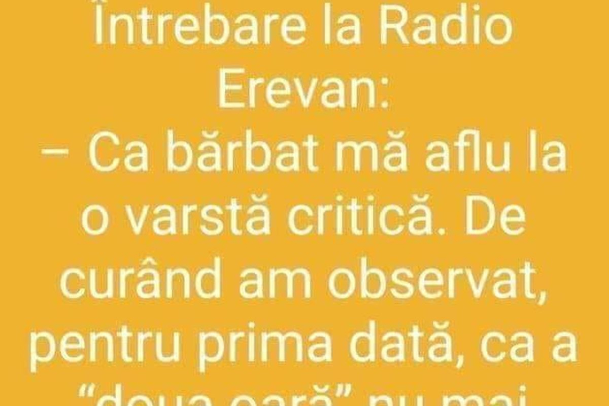 BANCUL ZILEI: Întrebare la Radio Erevan: „Este un semn rău când observ că nu merge”