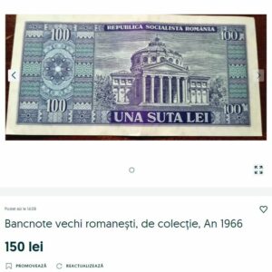 Amintiri din trecut. La ce preț se vinde o bancnotă de 100 de lei din 1966, cu chipul lui ...