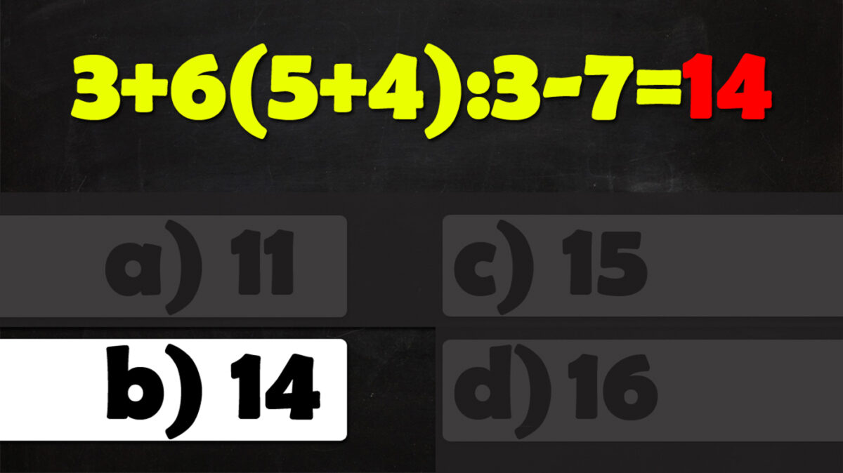 Test IQ pentru matematicieni | Calculați 3+6(5+4):3-7