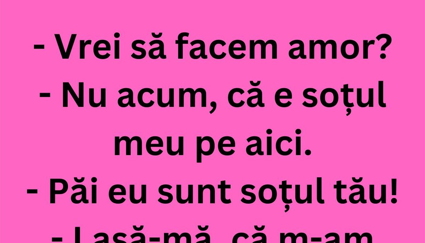 BANC | "Vrei să facem amor?"