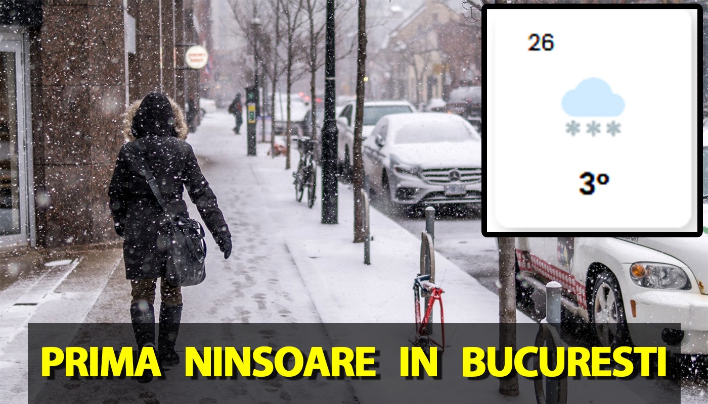 Mai repede decât ne așteptam! Pe ce dată ninge prima dată în București, potrivit meteorologilor ...