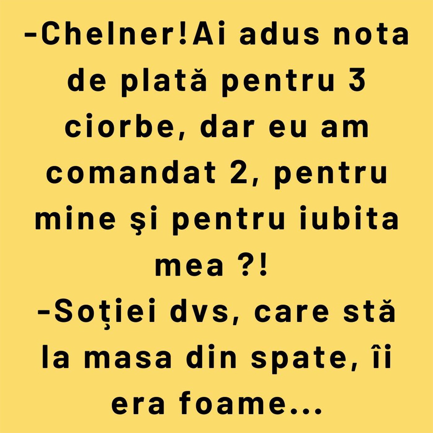 BANC | "Chelner! Ai adus nota de plată pentru 3 ciorbe"