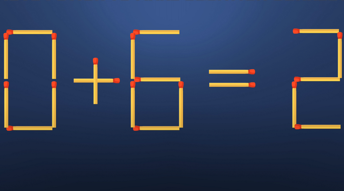Test de inteligență | Corectați 0 + 6 = 2, mutând un singur băț de chibrit