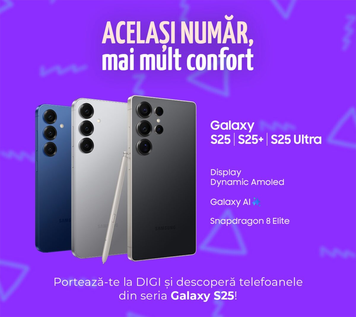 Digi RCS-RDS oferă noile telefoane Samsung S25, S25+ și S25 Ultra. Toți ...