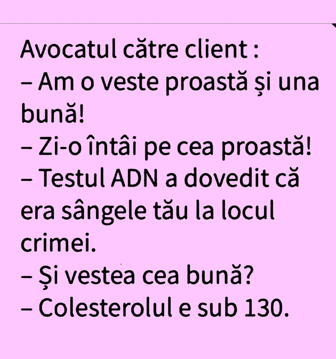 BANCUL ZILEI | Avocatul către client: "Am o veste proastă și una bună"