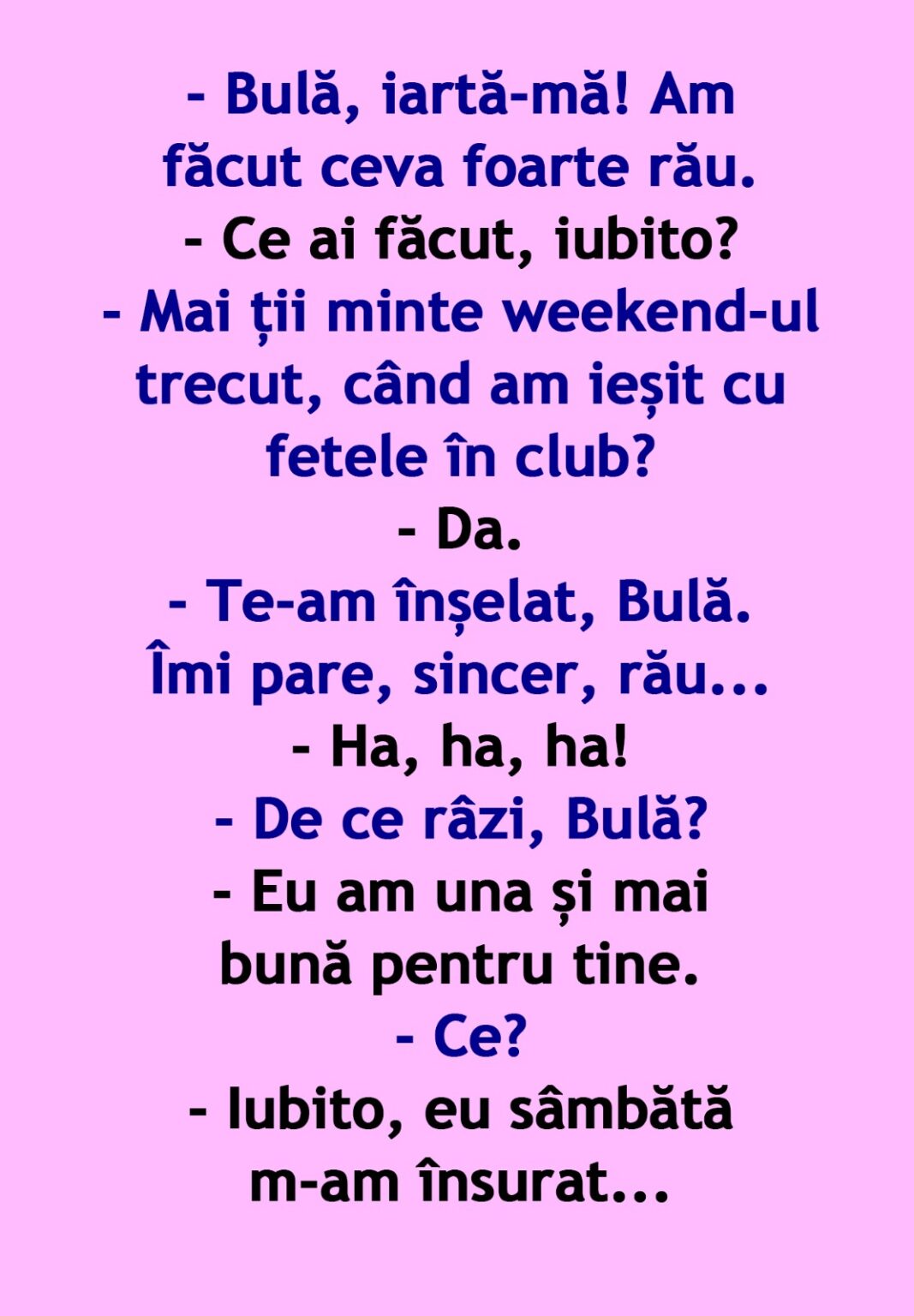 BANC | "Bulă, mai ții minte weekend-ul trecut, când am ieșit cu fetele ...